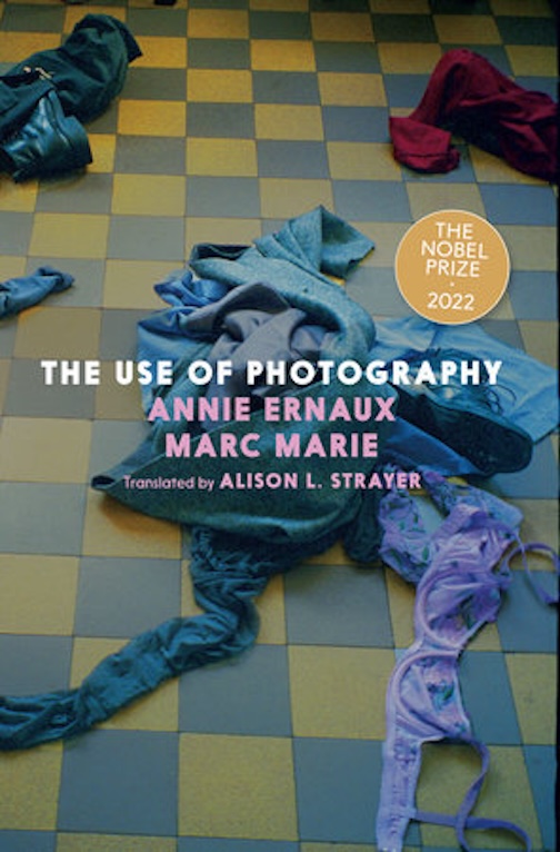 Book Notes, Nonfiction: The Use of Photography by Annie Ernaux and Marc ...